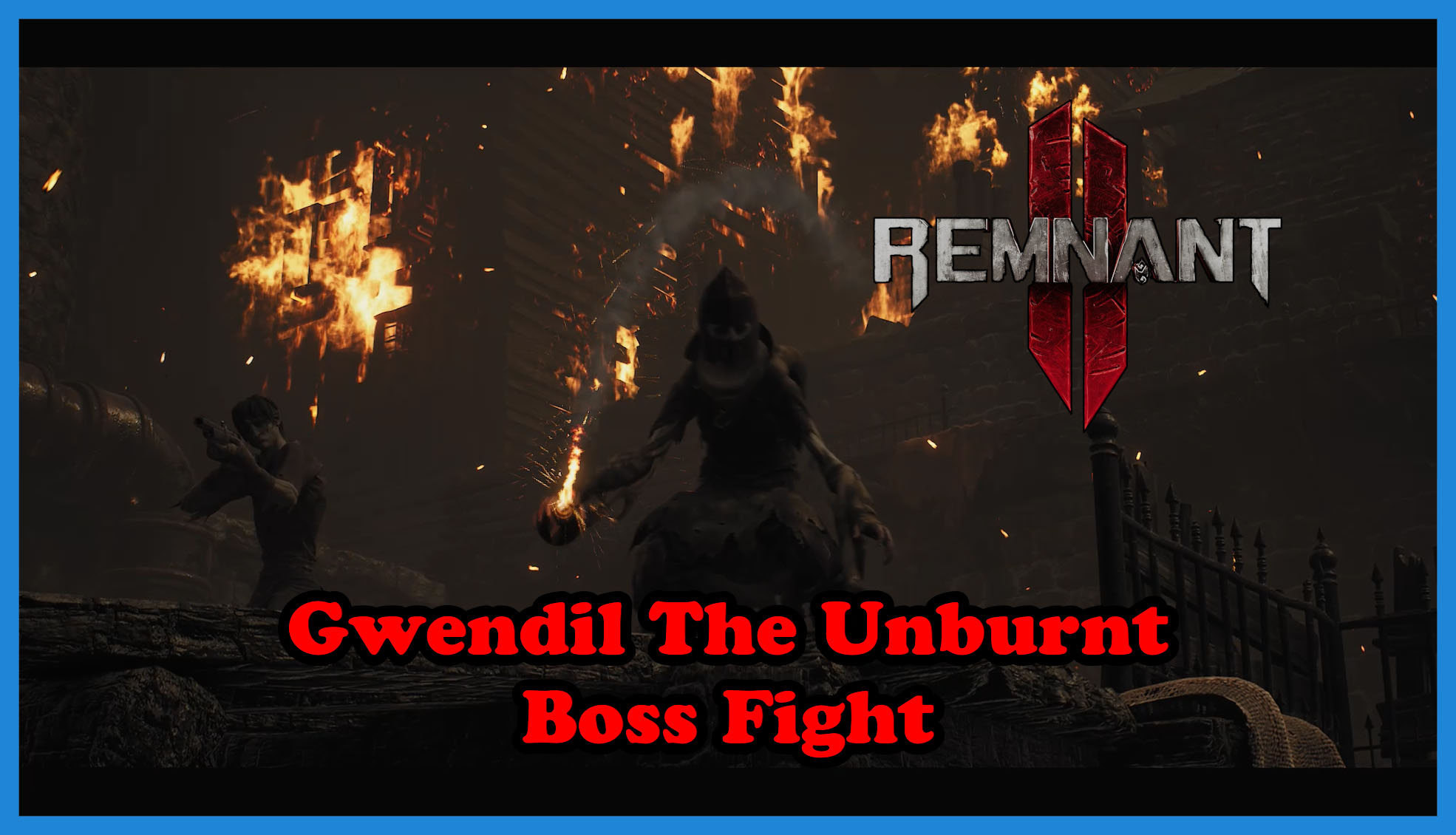 Remnant 2 Gwendil the Unburnt boss guide