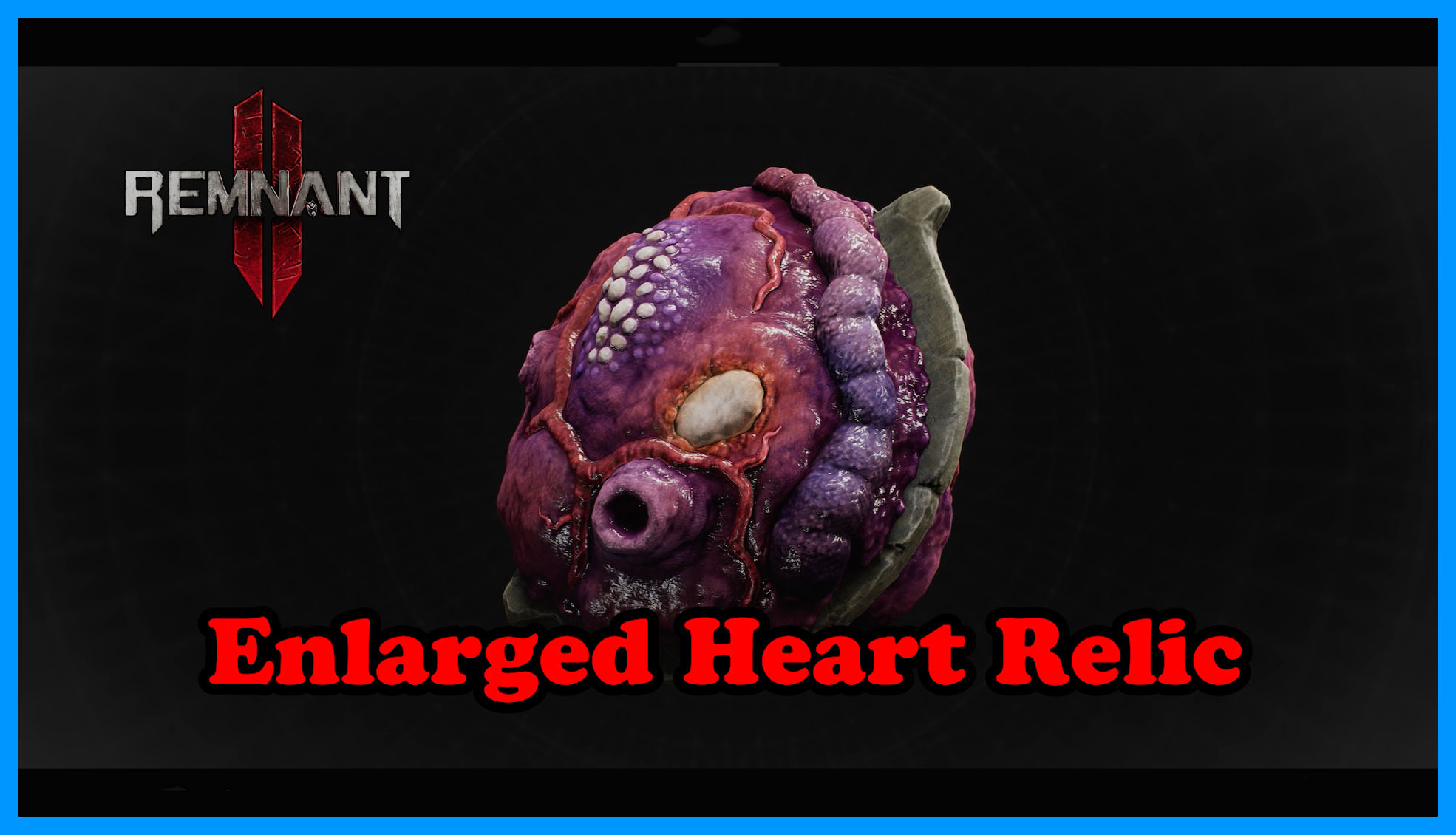 Remnant 2 Enlarged Heart Relic