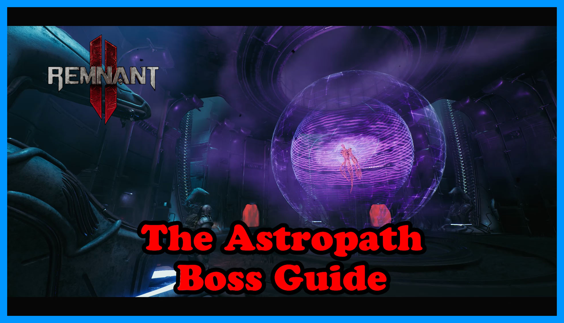 Remnant 2 The Astropath boss guide