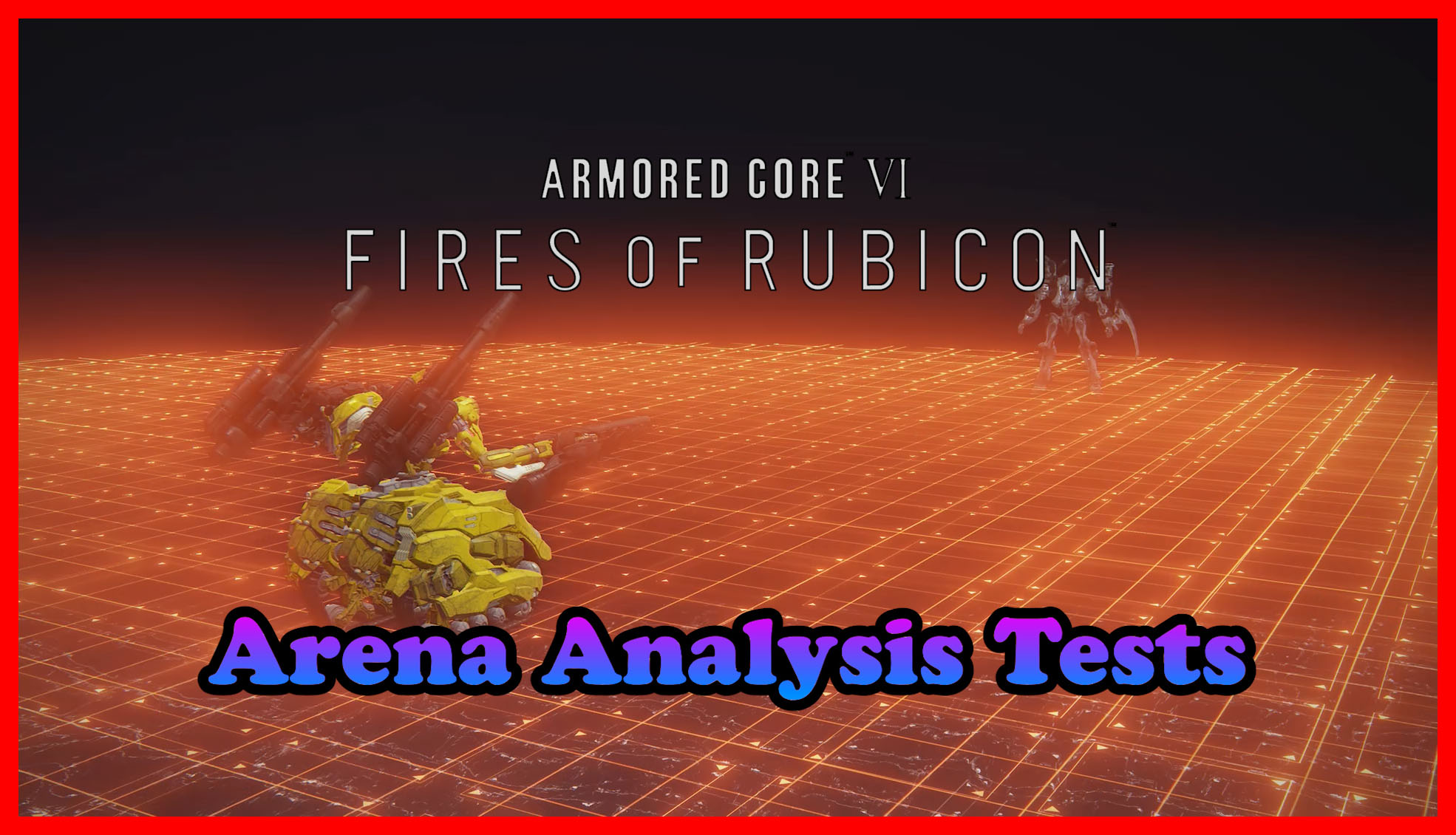 Armored Core VI Fires of Rubicon Arena Analysis tests