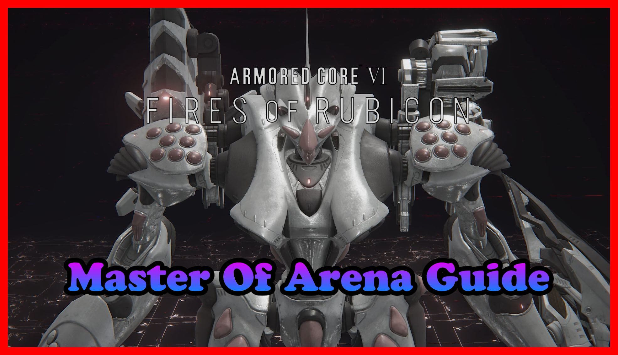 Armored Core VI Fires of Rubicon Master of Arena guide