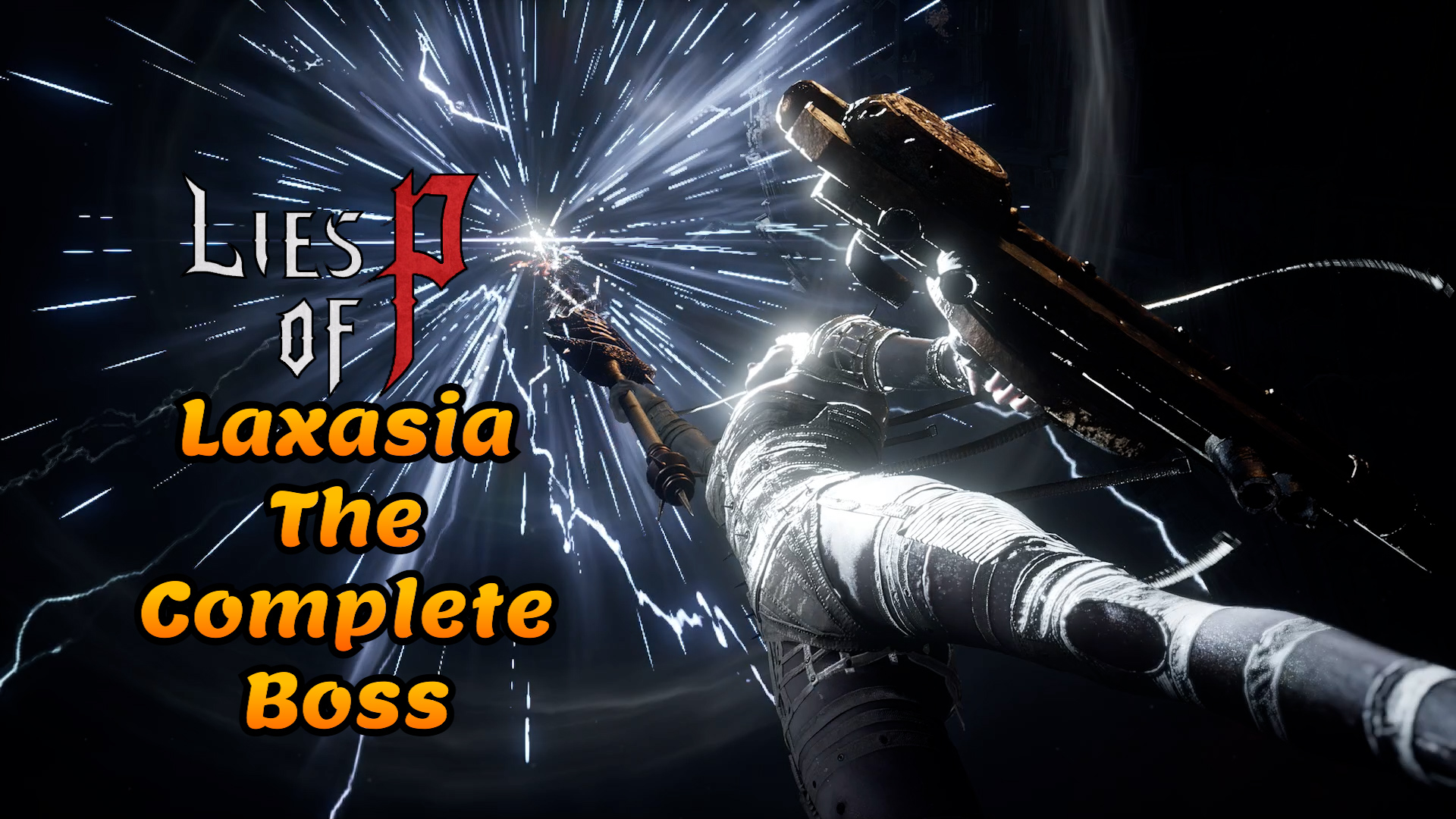 Lies of P Laxasia the Complete boss guide